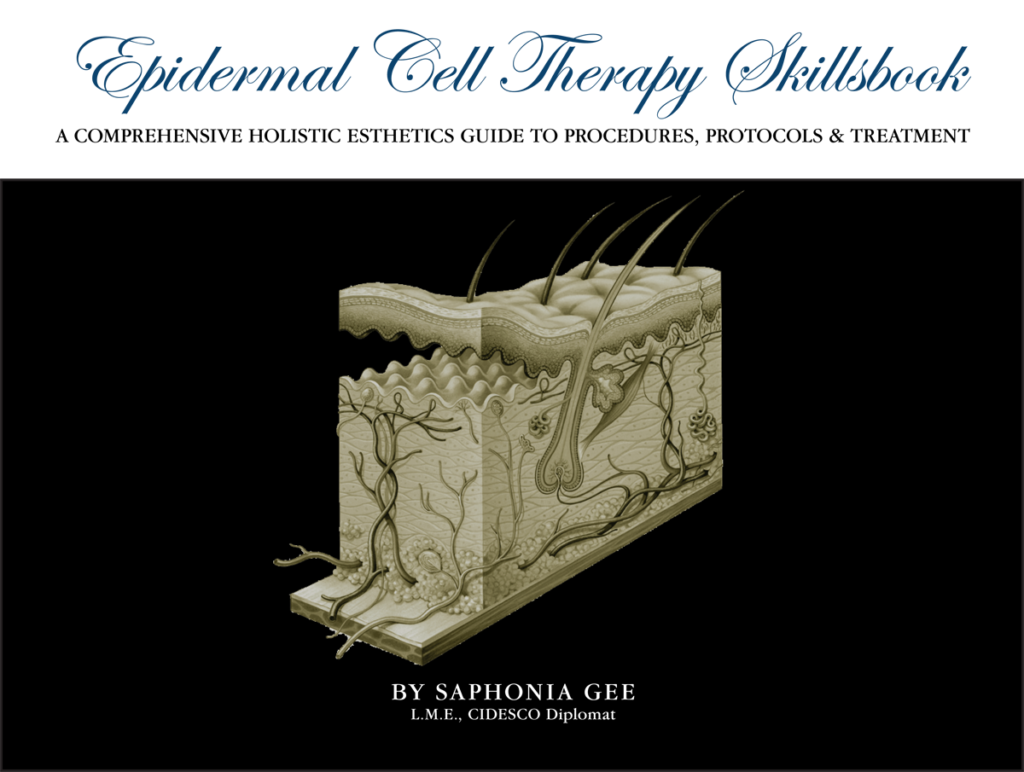 Epidermal Cell Therapy Skillsbook – A Comprehensive Holistic Esthetics ...